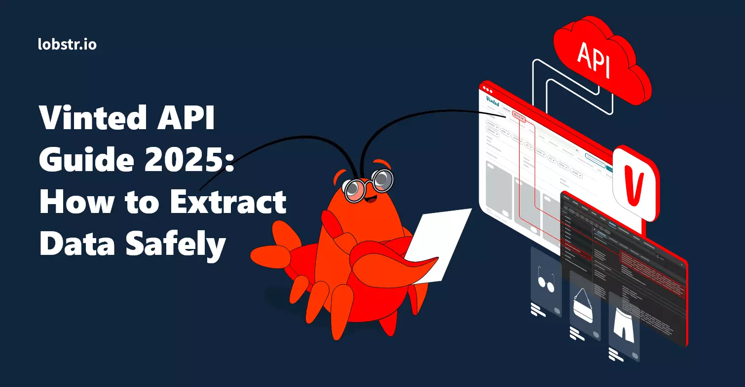 Vinted API Guide 2025: How to Extract Data Safely