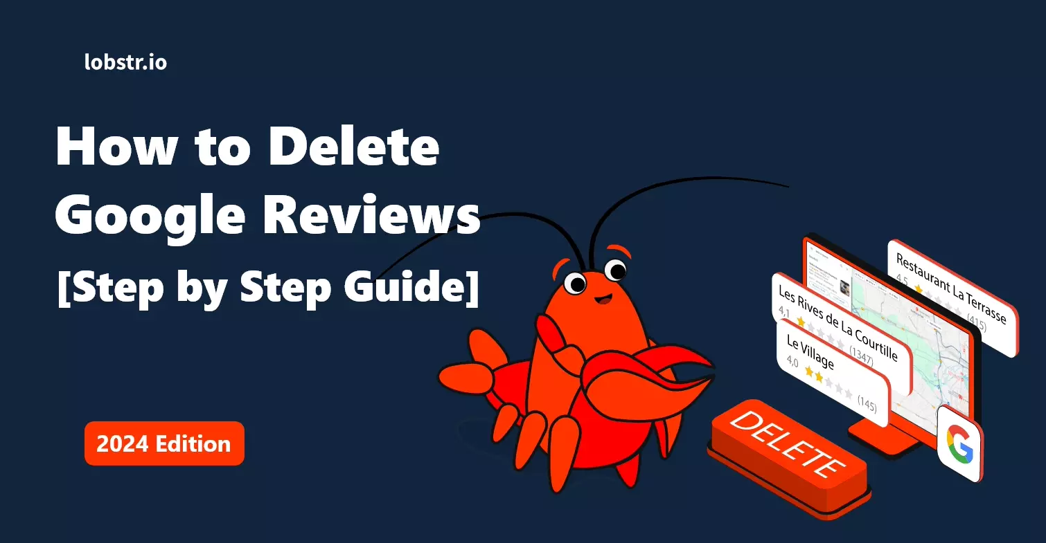 How to Delete Google Reviews in 2024 [Step by Step Guide]