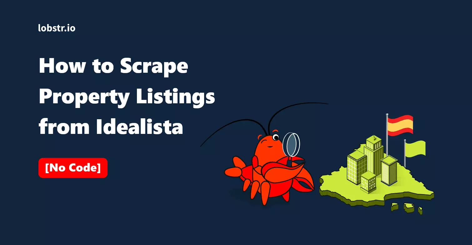 How to Scrape Property Listings from Idealista [No Code]