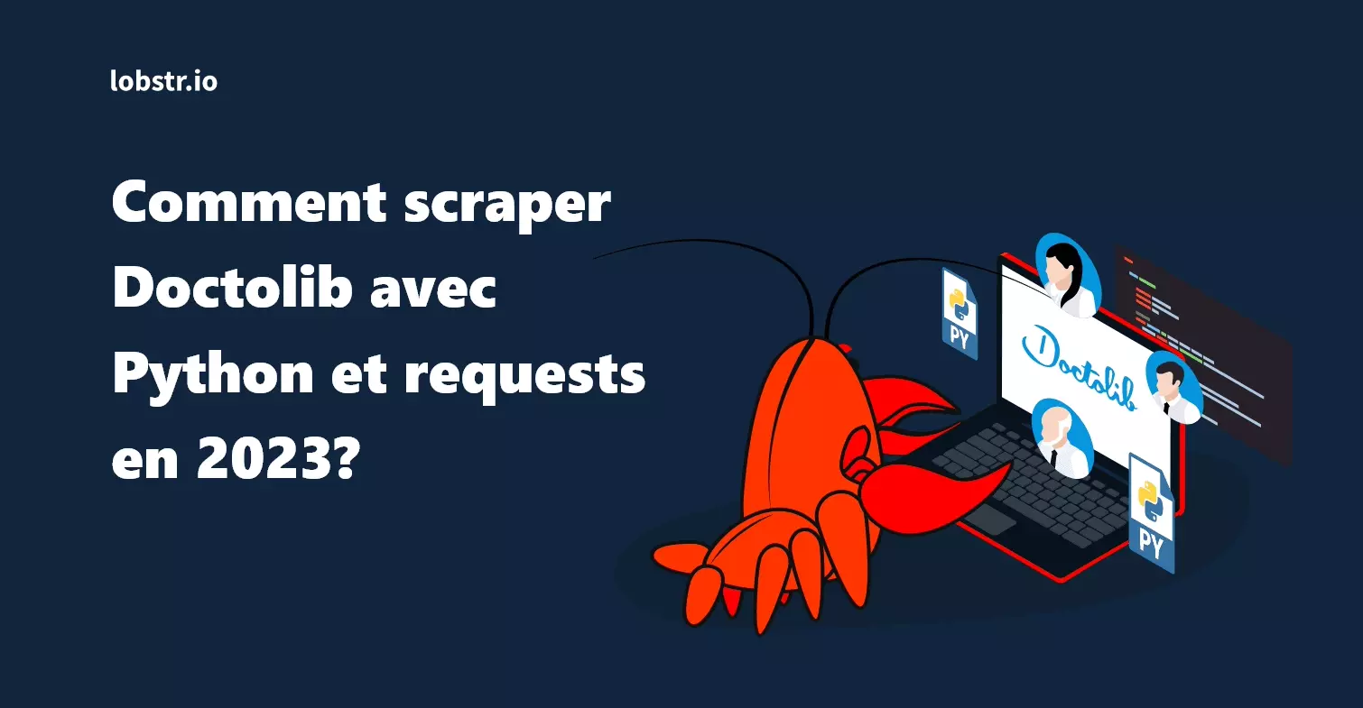 Comment scraper Doctolib avec Python et requests en 2023?