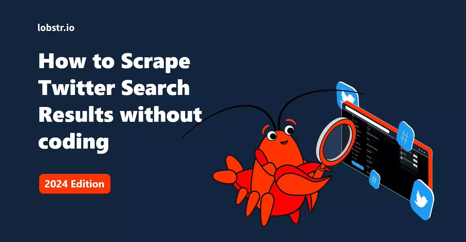 How to Scrape Twitter Search Results without coding [2024 Edition]