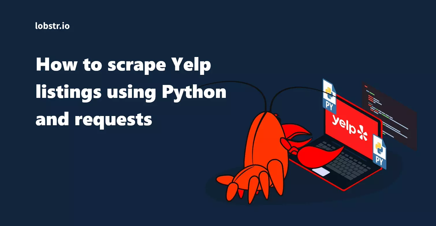 How to scrape Yelp listings using Python and requests in 2023