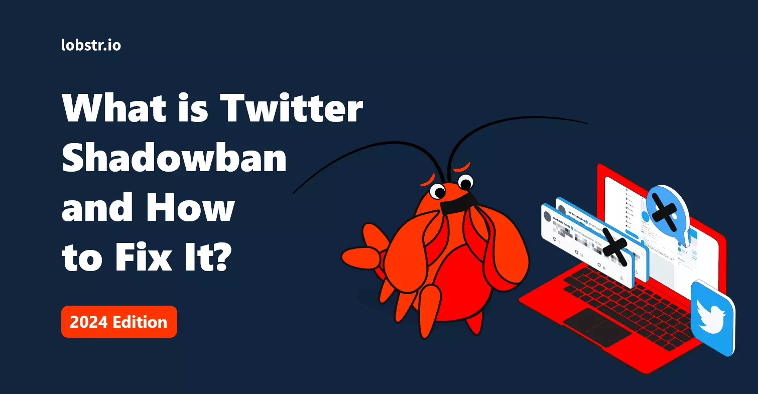 What is Twitter Shadowban and How to Fix It? [2024 Edition]